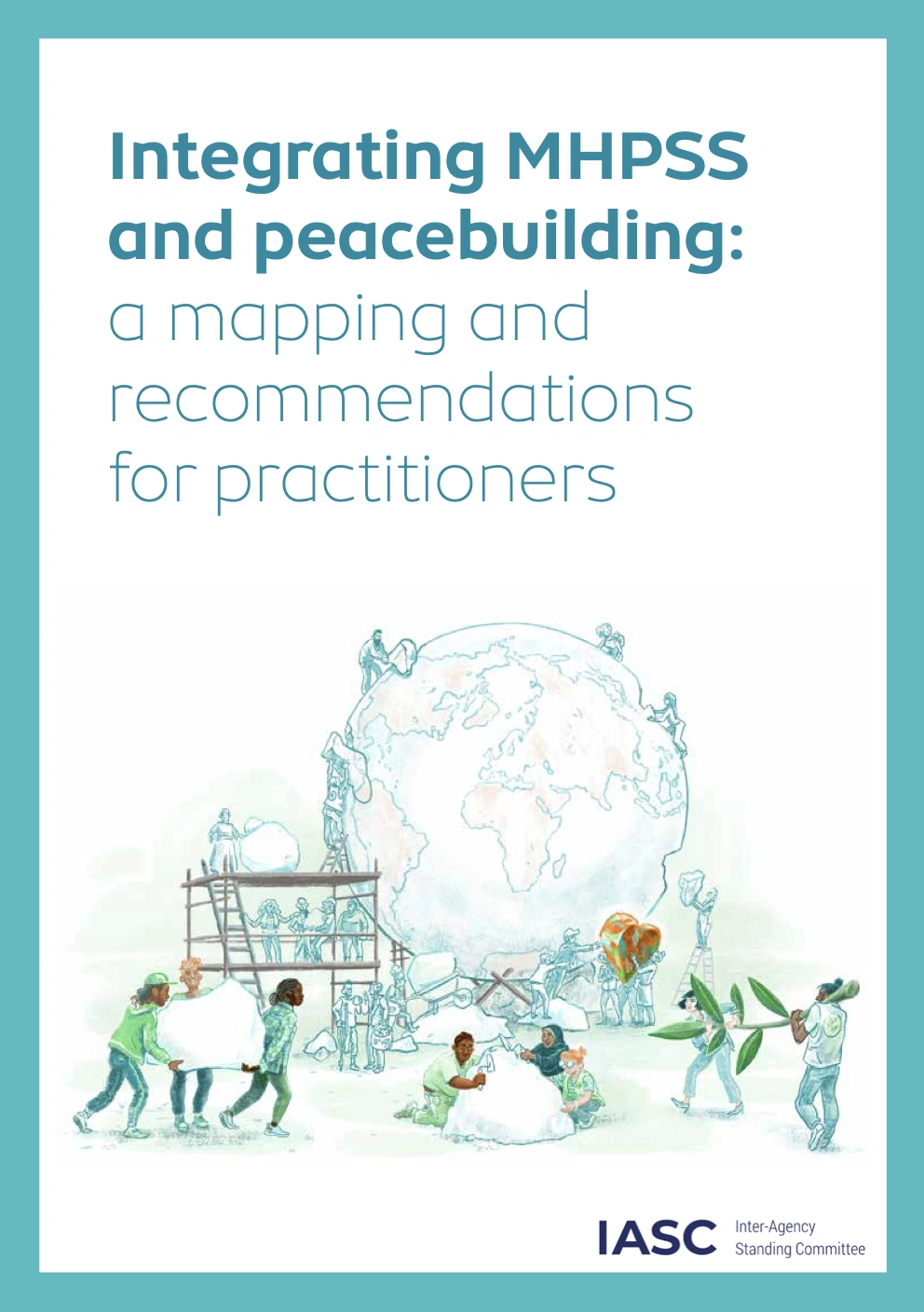 Integrating MHPSS and peacebuilding: A mapping and recommendations for ...