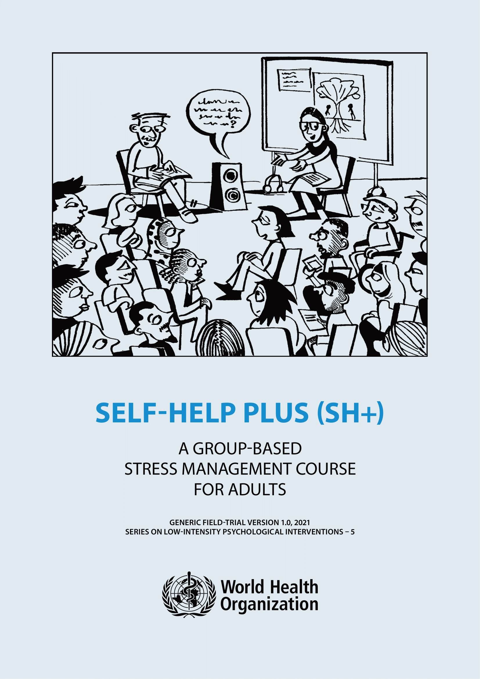 Self Help Plus (SH+): A group-based stress management course for adults ...