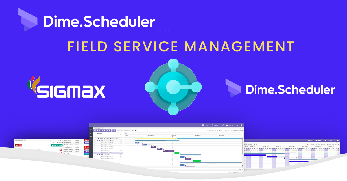 Transforming field service management with Business Central, Sigmax Connect, and Dime.Scheduler ...